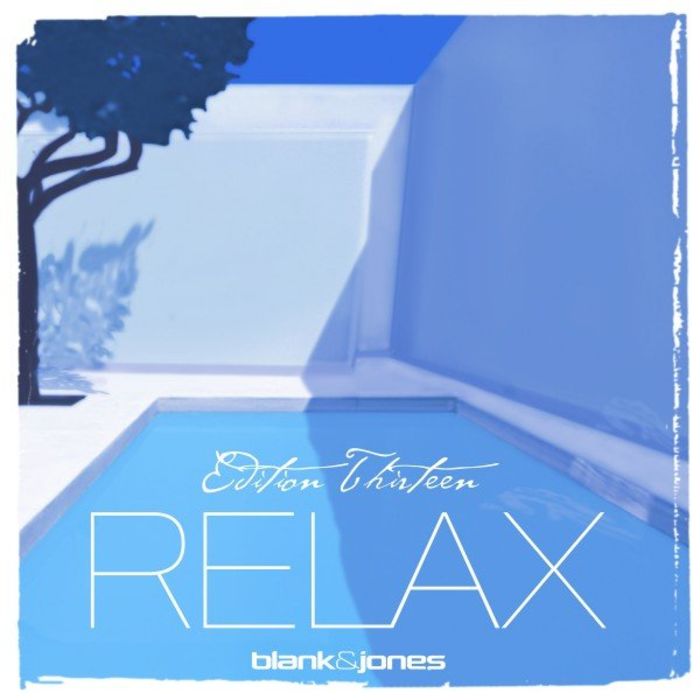 Relax Edition 13 2021 Trance - Blank & Jones - Download Trance Music ...