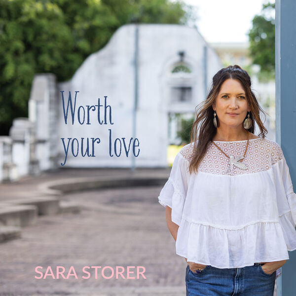 Worth Your Love 2025 Country - Sara Storer - Download Country Music ...