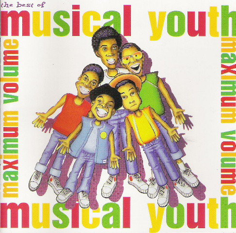 The Best Of Musical Youth ...Maximum Volume 1995 Reggae - Musical Youth ...