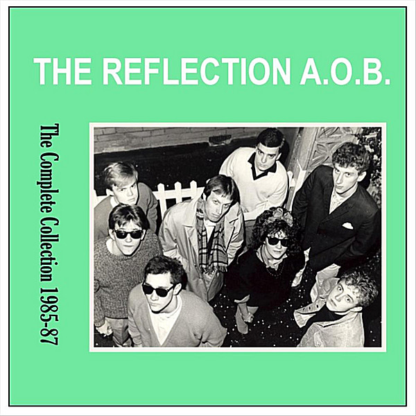 The Complete Collection (1985-87) 2012 Alternative - The Reflection A.O ...