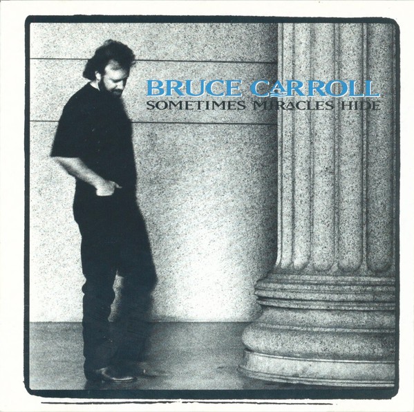 Sometimes Miracles Hide 1991 Country - Bruce Carroll - Download Country ... Sometimes Miracles Hide 1991 Country - Bruce Carroll - Download Country ...