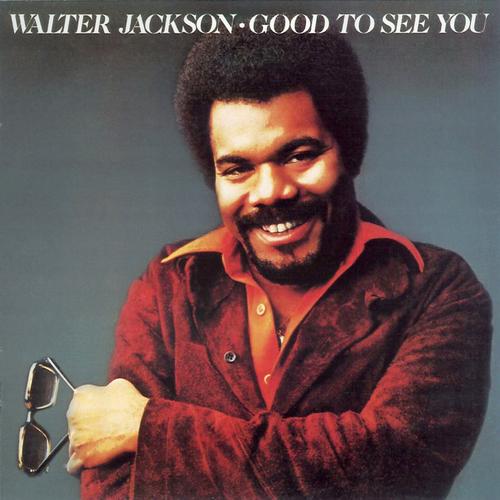 Good To See You (Vinyl) 1978 Soul - Walter Jackson - Download Soul ...