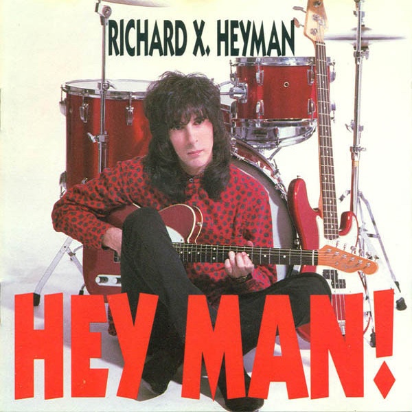 Hey Man! 1991 Rock - Richard X. Heyman - Download Rock Music - Download ...