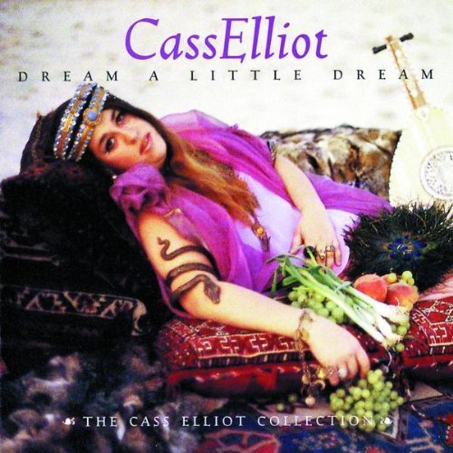 Dream A Little Dream: The Cass Elliot Collection 1997 Rock - Cass ...