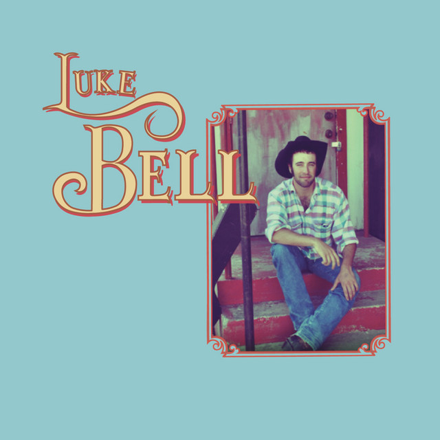 Luke Bell (2012) 2012 Country - Luke Bell - Download Country Music ...