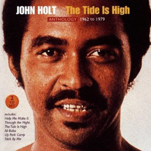 The Tide Is High (Anthology 1962 To 1979) CD1 2001 Reggae - John Holt ...