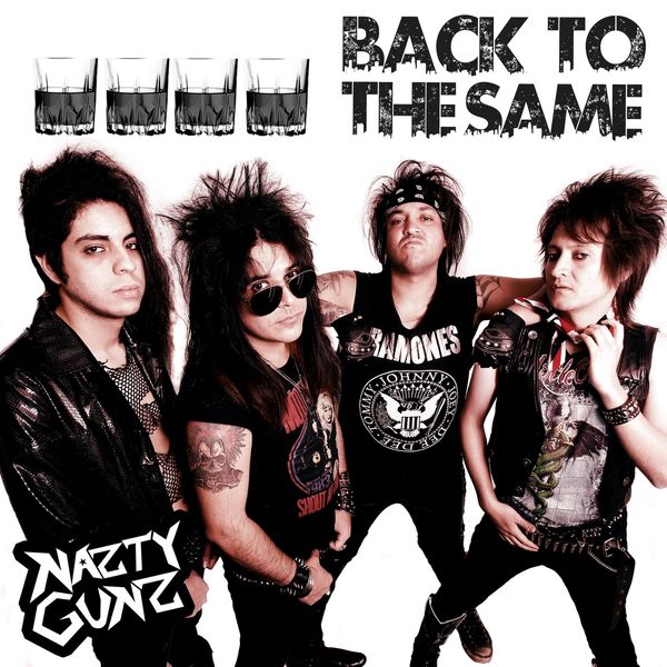Back To The Same (CDS) 2018 Hard Rock - Nazty Gunz - Download Hard Rock ...