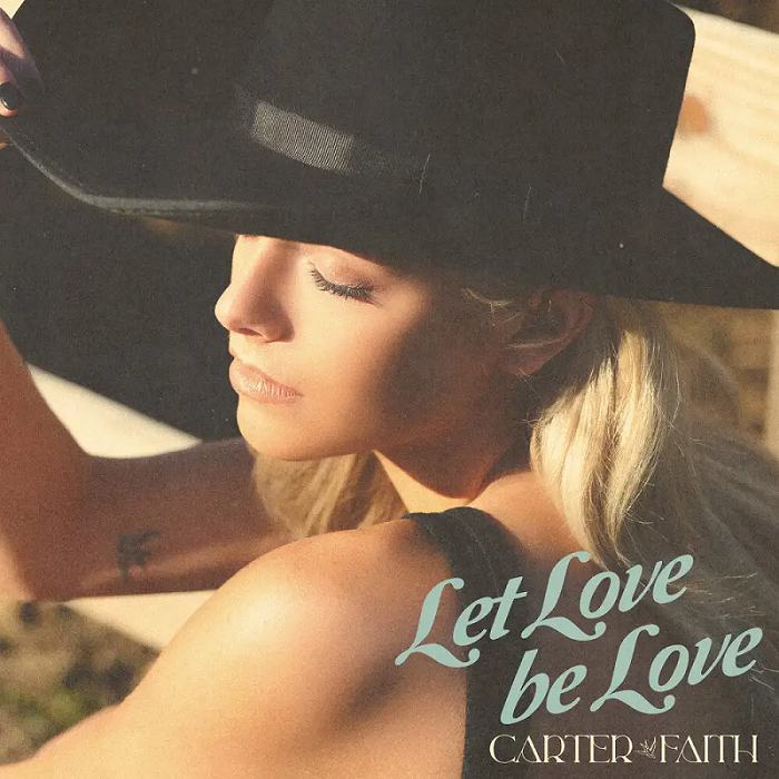 Let Love Be Love (EP) 2021 Country - Carter Faith - Download Country ...