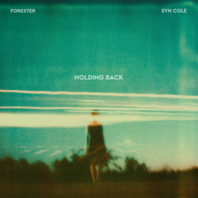Holding Back (With Syn Cole) (CDS) 2023 Dance - Forester - Download ...