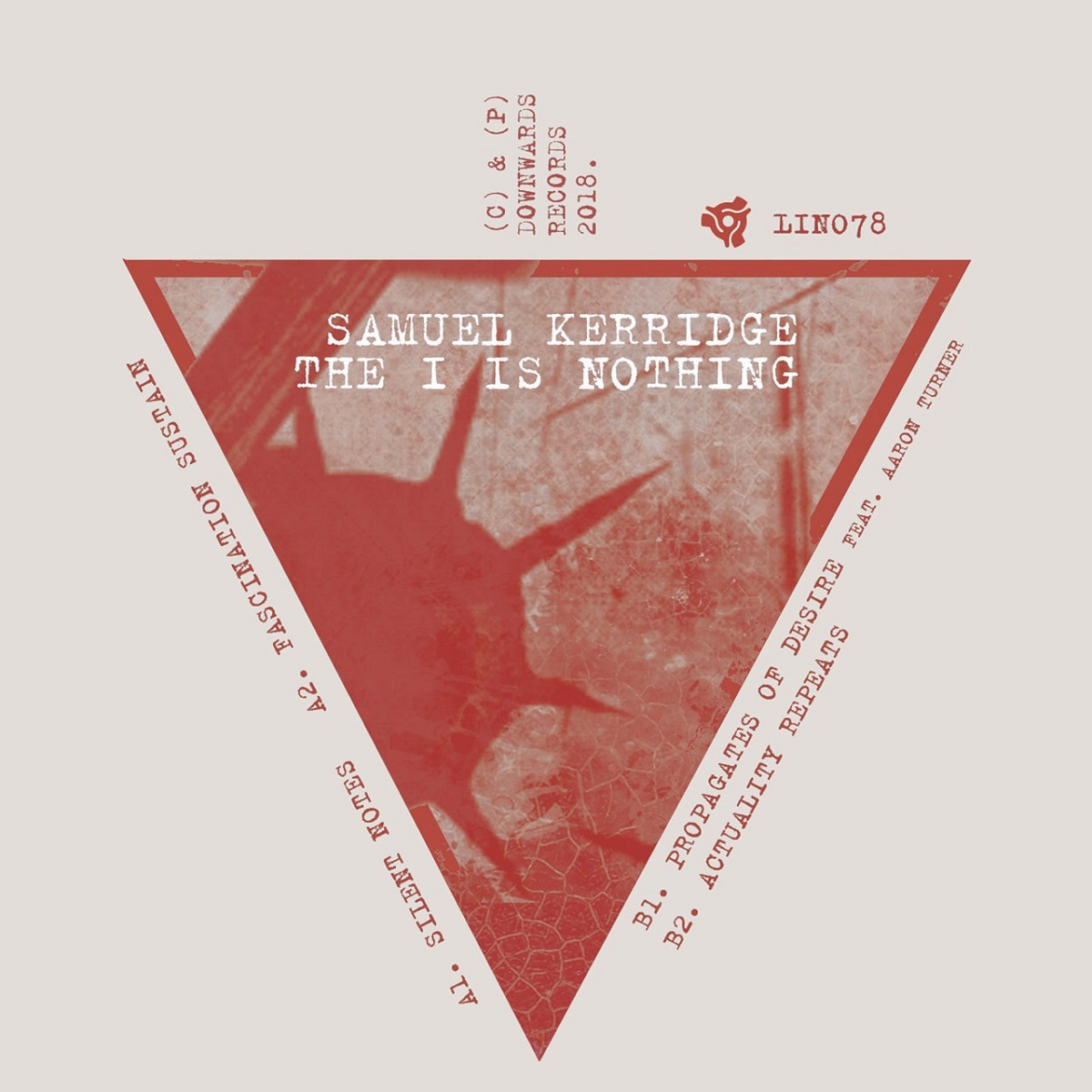 The I Is Nothing (EP) 2018 Electronic - Samuel Kerridge - Download ...