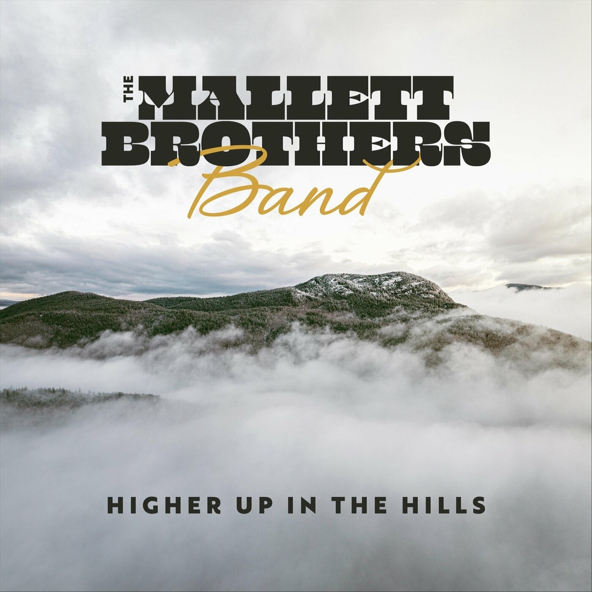 Higher Up In The Hills 2025 Country - The Mallett Brothers Band ...