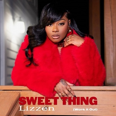 Sweet Thing (Work It Out) (CDS) 2025 R&B - Lizzen - Download R&B Music ...