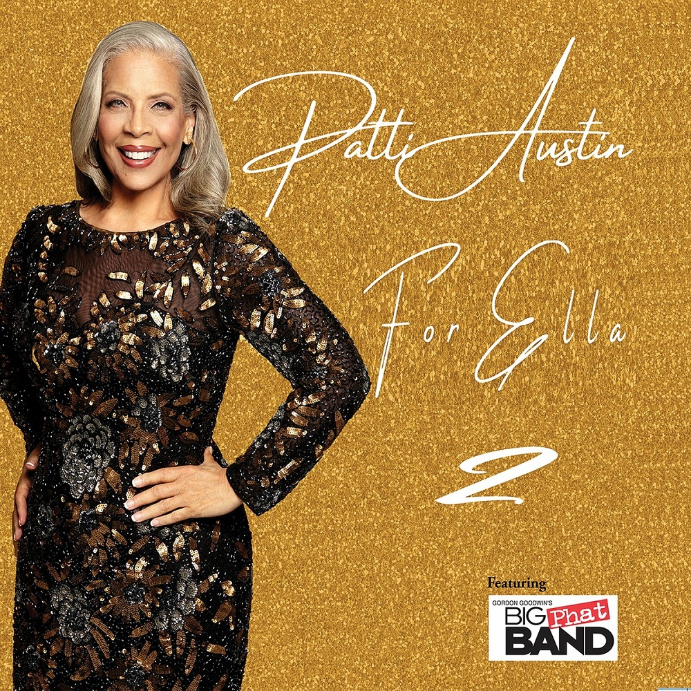 For Ella 2 2023 Jazz - Patti Austin & Gordon Goodwin's Big Phat Band ...