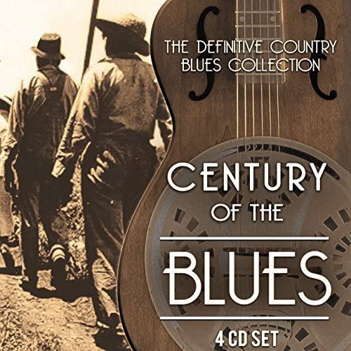 Century Of The Blues: The Definitive Country Blues Collection CD1 2003 ...