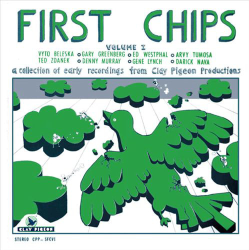 First Chips Vol. 1 (A Collection Of Early Recordings From Clay Pigeon ...