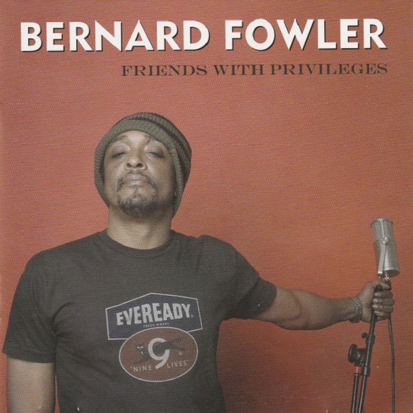 Friends With Privileges 2006 Rock - Bernard Fowler - Download Rock ...