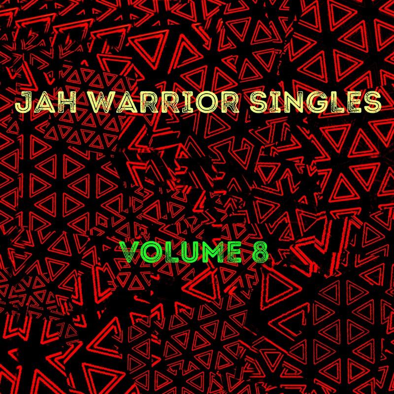 Jah Warrior Singles Vol. 8 2022 Reggae - VA - Download Reggae Music ...