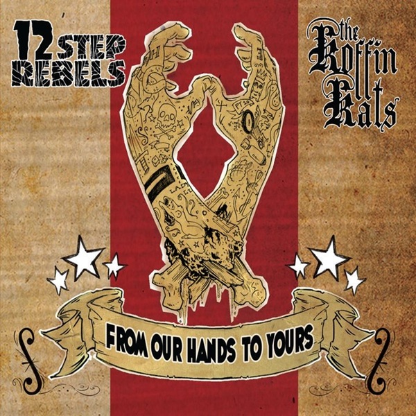 From Our Hands To Yours 2011 Punk - The Koffin Kats & 12 Step Rebels ...