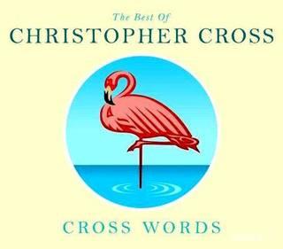 Cross Words: The Best Of Christopher Cross CD1 2011 Rock - Christopher ...
