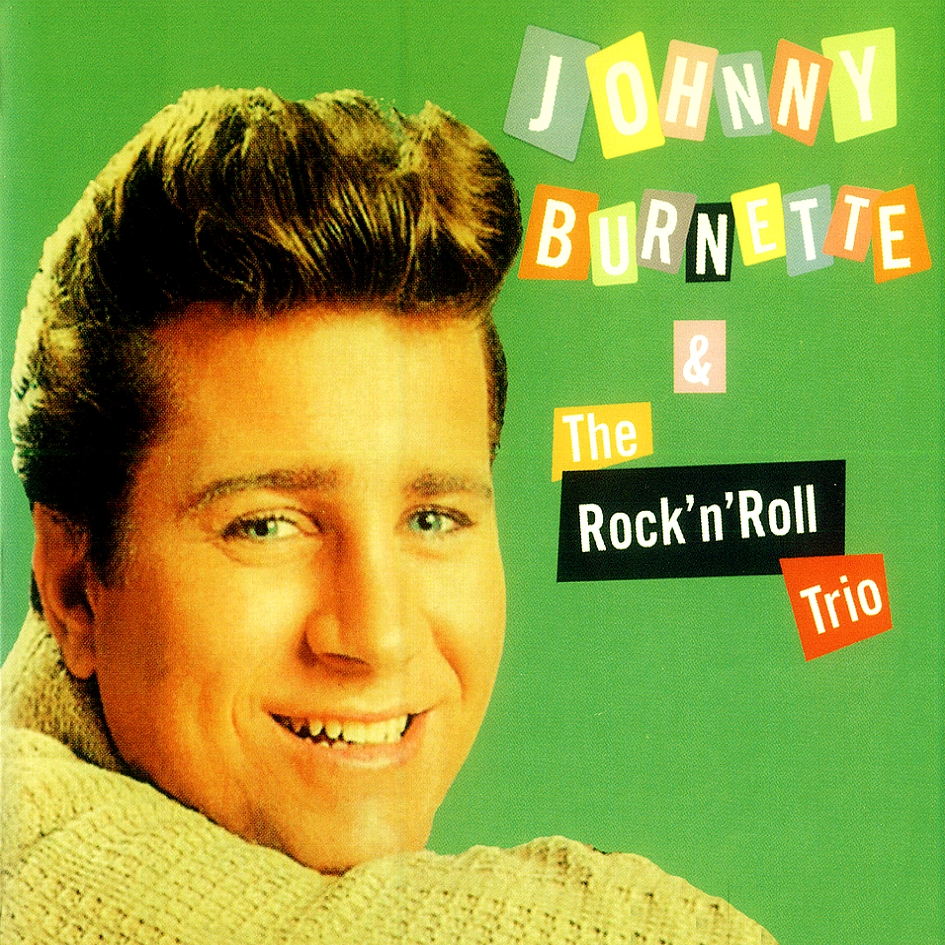 ..Plus 2006 Rock & Roll - Johnny Burnette & The Rock'n' Roll Trio ...
