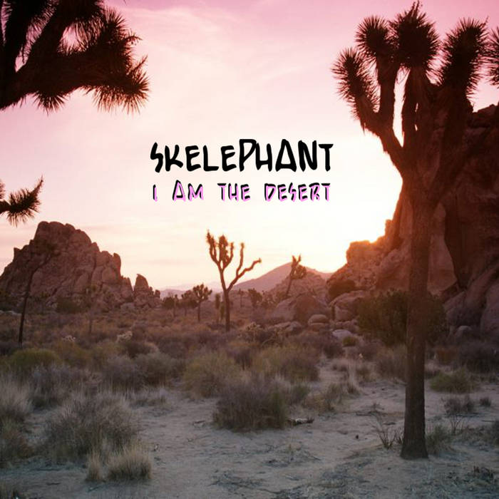 I Am The Desert 2015 Psychedelic Rock - Skelephant - Download ...