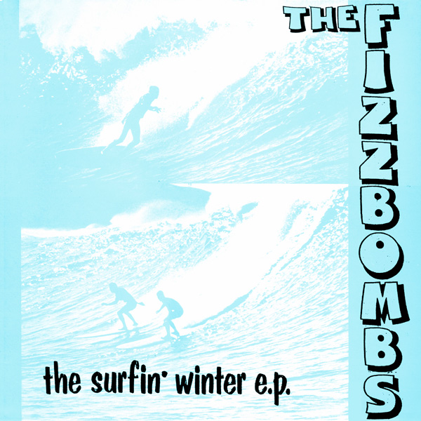 Surfin' Winter (EP) (Vinyl) 1988 Indie - The Fizzbombs - Download Indie ...