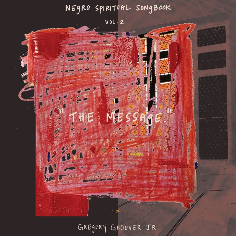 Negro Spiritual Songbook Vol. 2 (The Message) 2021 Jazz - Gregory ...