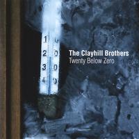 Twenty Below Zero 2007 - Clayhill Brothers - Download Music - Download ...