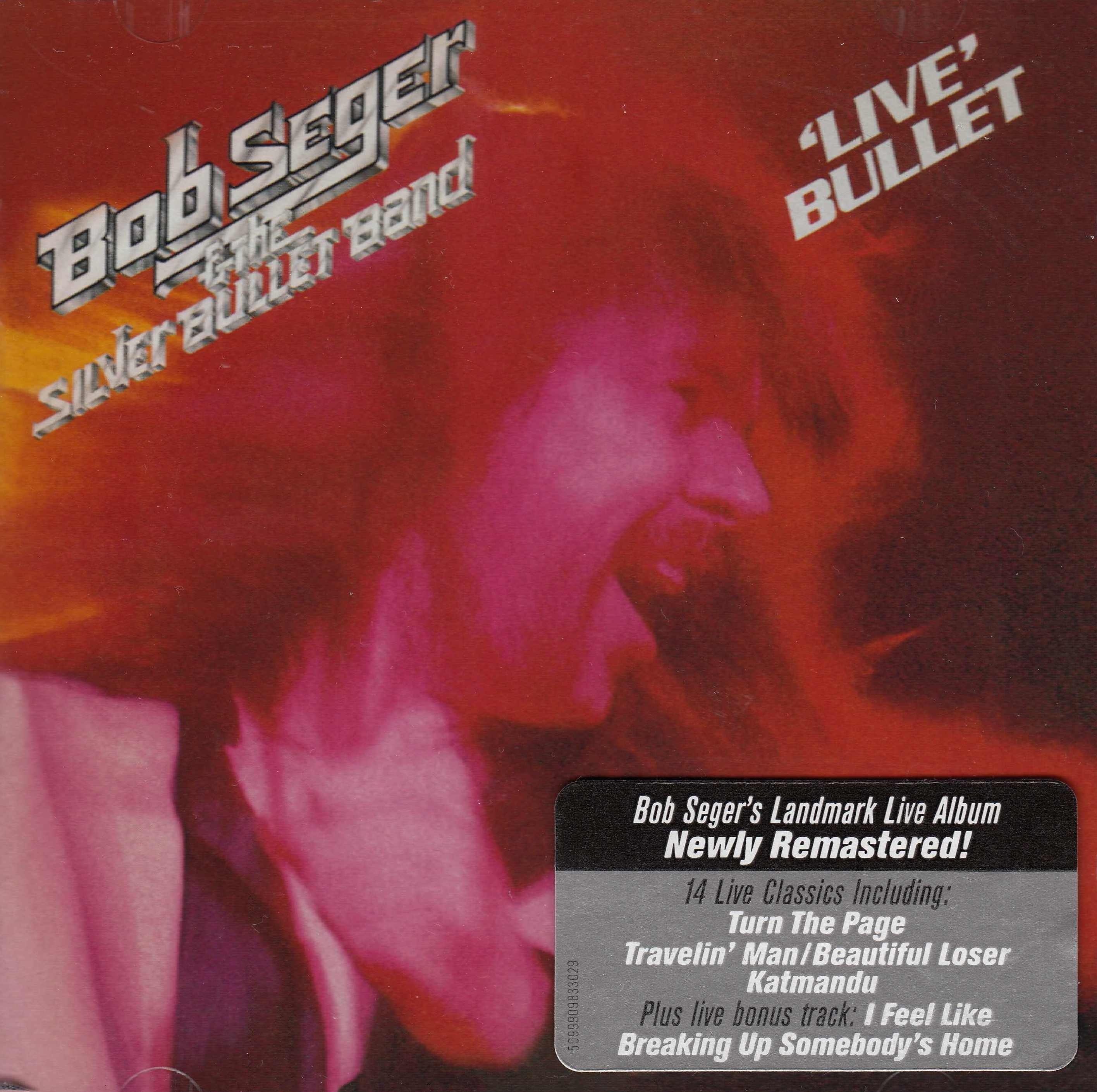 Live Bullet (Remastered 2011) 1976 Rock - Bob Seger & The Silver Bullet ...