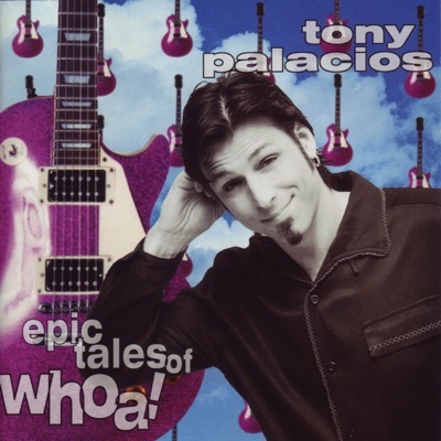 Epic Tales Of Whoa! 1998 Christian Rock - Tony Palacios - Download ...