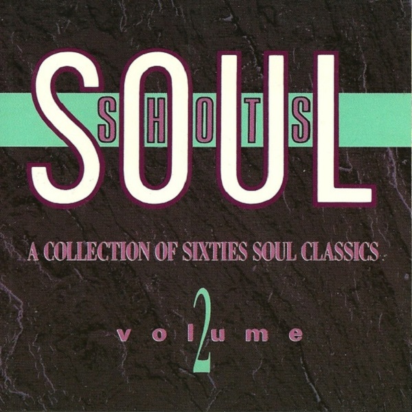 Soul Shots: A Collection Of Sixties Soul Classics Vol. 2 1988 Soul - VA ...