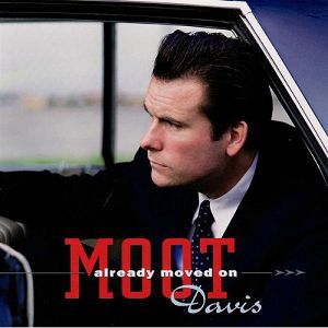 Already Moved On 2007 Country - Moot Davis - Download Country Music - Download Talkin' Bout ...