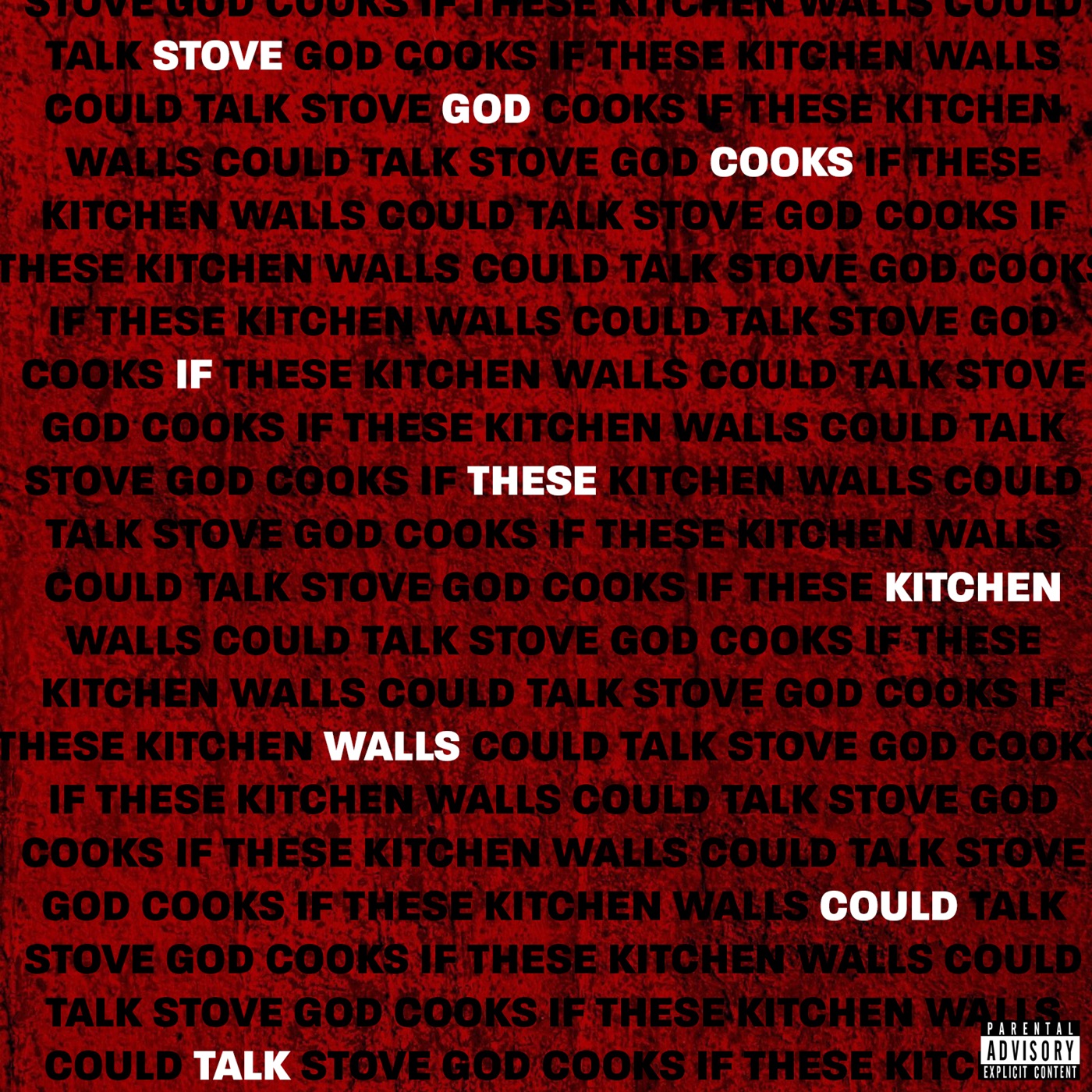 If These Kitchen Walls Could Talk 2023 Rap - Stove God Cooks - Download ...