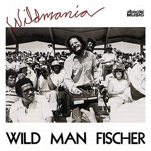 Wildmania (Remastered 2004) 1978 Alternative-Rock - Wild Man Fischer ...
