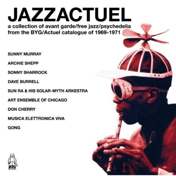 Jazzactuel: A Collection Of Avant Garde / Free Jazz / Psychedelia From ...