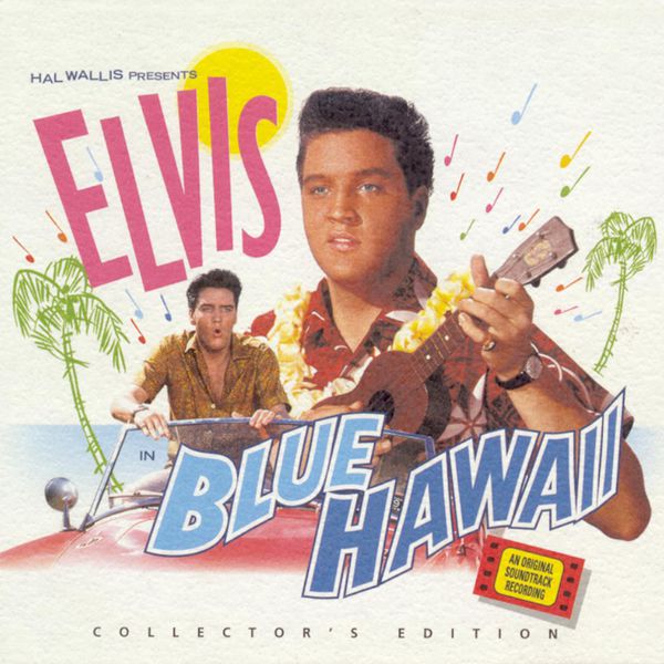 Blue Hawaii (Remastered 2015) 2015 Pop - Elvis Presley - Download Pop ...
