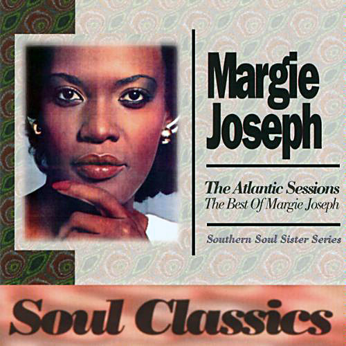 The Best Of Margie Joseph: The Atlantic Sessions 1998 Soul - Margie ...