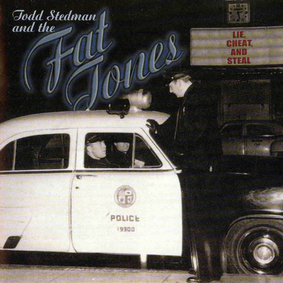 Lie, Cheat And Steal (With Todd Stedman) 2000 Blues - The Fat Tones - Download Blues Music ...