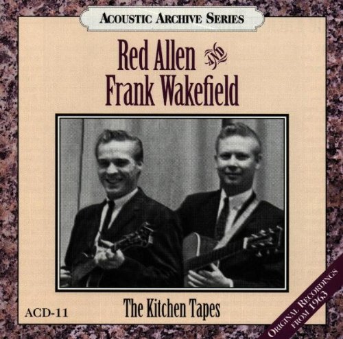 The Kitchen Tapes (With Frank Wakefield) 1994 Bluegrass - Red Allen ...