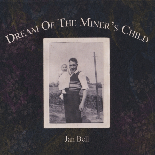 Dream Of The Miner's Child 2012 Folk - Jan Bell - Download Folk Music ...