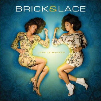 Love Is Wicked (EU Edition) 2009 R&B - Brick & Lace - Download R&B ...