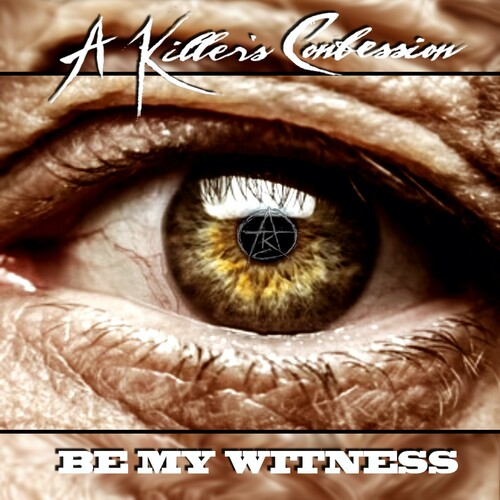 Be My Witness (CDS) 2022 Rock - A Killer's Confession - Download Rock ...
