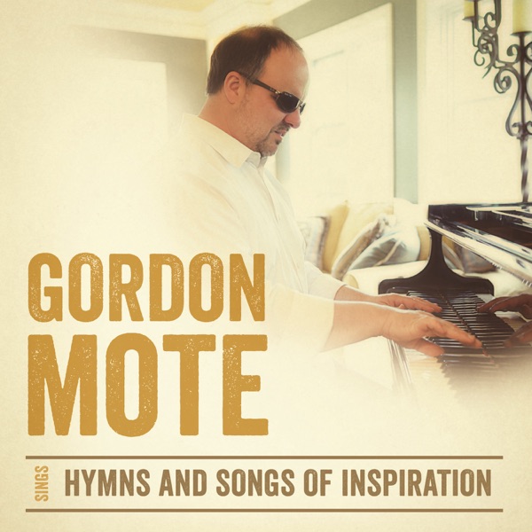 Hymns And Songs Of Inspiration 2015 Gospel - Gordon Mote - Download ...