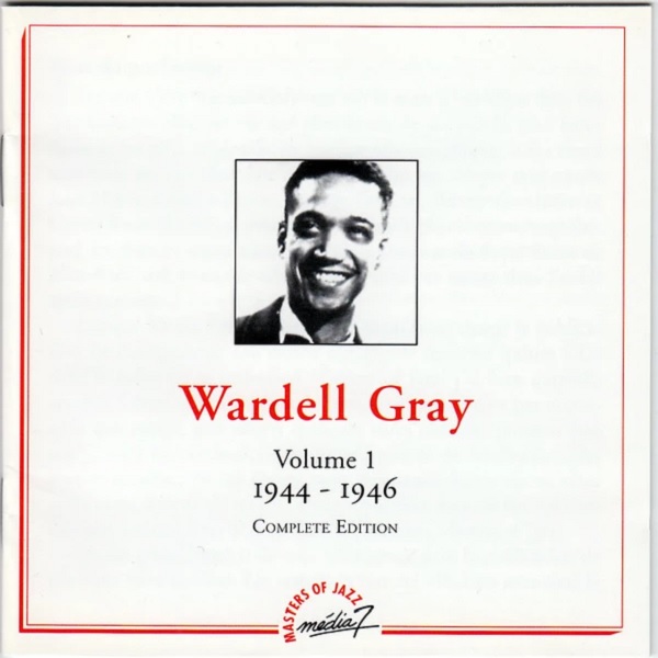 Volume 1 - 1944-1946 - Complete Edition 1998 Jazz - Wardell Gray ...