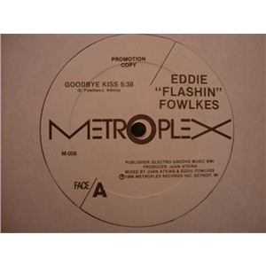 Goodbye Kiss (VLS) 1986 Techno - Eddie Flashin Fowlkes - Download ...