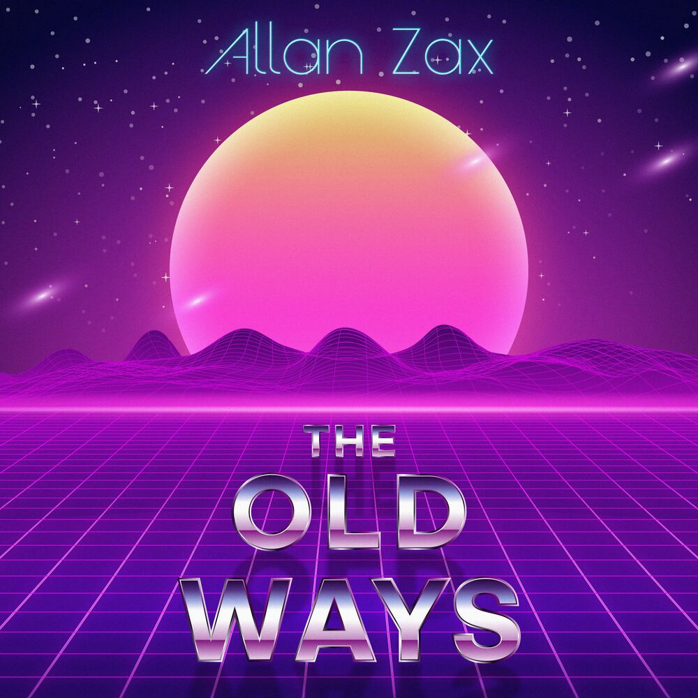 The Old Ways 2022 Dance - Allan Zax - Download Dance Music - Download ...