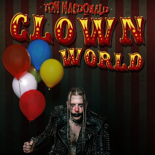 Clown World (CDS) 2021 Rap - Tom Macdonald - Download Rap Music ...