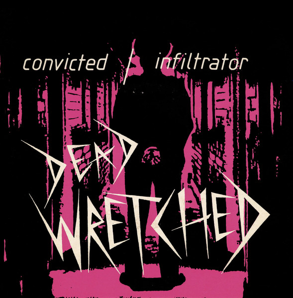 Convicted / Infiltrator (VLS) 1982 Punk - Dead Wretched - Download Punk ...