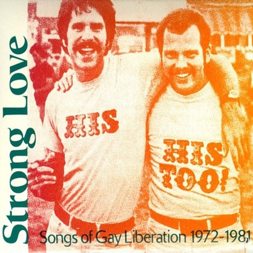 Strong Love: Songs Of Gay Liberation 1972-1981 2012 Rock - VA ...
