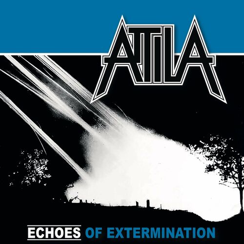 Echoes Of Extermination (EP) (Reissued 2022) 1984 Heavy Metal - Attila ...